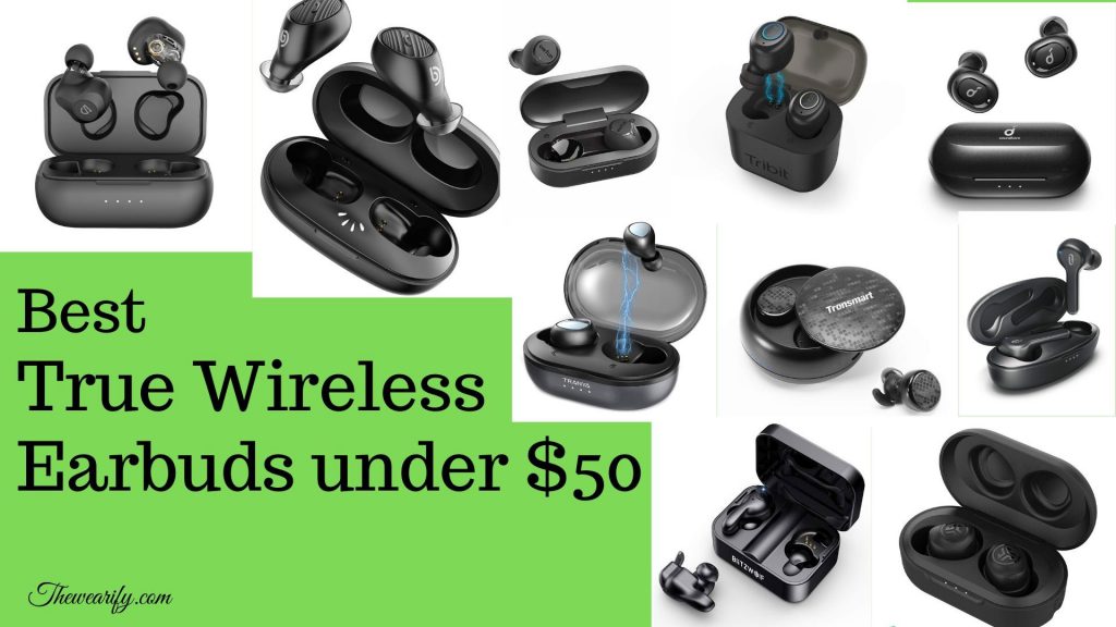Top 10 Best True Wireless Earbuds under $50 in 2024 (January Updated)