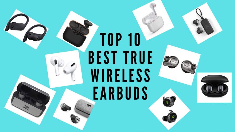 Top 10 Best True Wireless Earbuds (2021) for maximum Performance