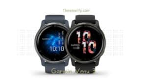 Garmin Venu 3: Release date, Features, Price, and Rumors