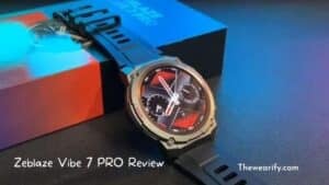 Zeblaze Vibe 7 Pro Review: Durable Watch for Making Calls!